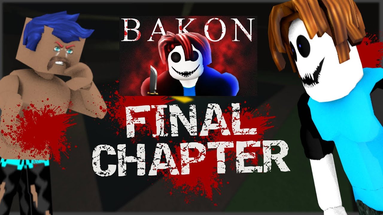 THE FINAL CHAPTER | Bakon Chapter 12 (Roblox) - YouTube