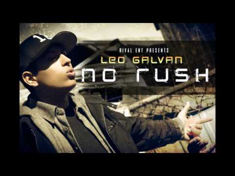 Leo Galvan - "No Rush" - YouTube