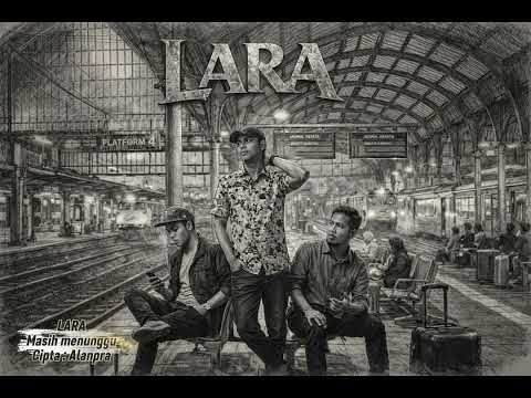 LARA – Masih Menunggu ( Official  Audio)