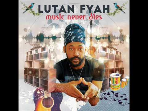Lutan Fyah - Music Never Dies (New Album Promomix) (I Grade Records ...