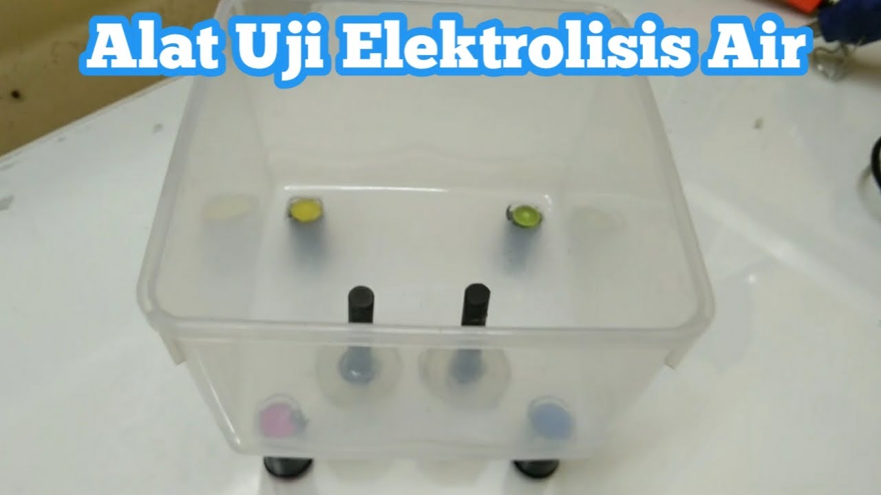 Cara Membuat Alat Uji Elektrolisis Air Sederhana - YouTube