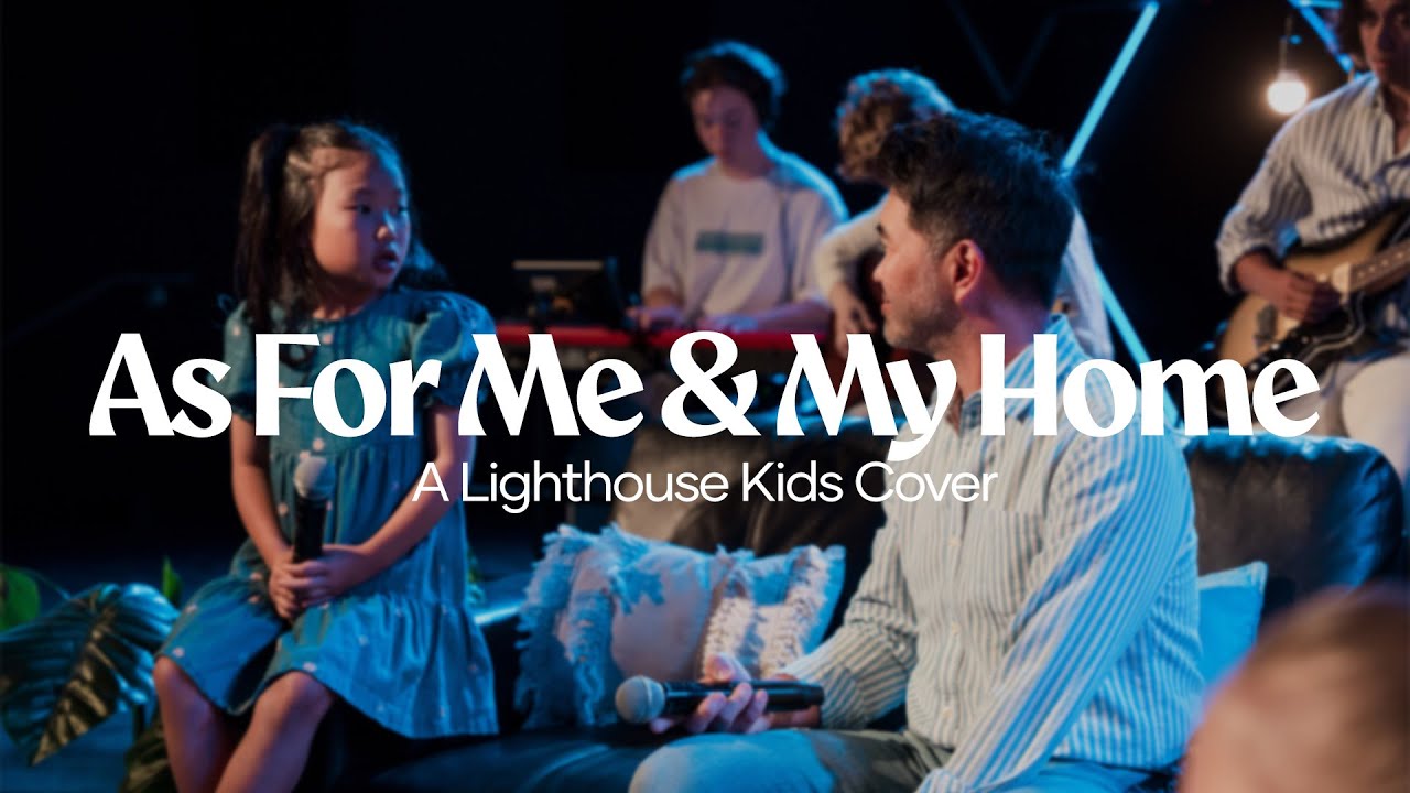As For Me & My Home by Brandon Lake | A Lighthouse Kids Cover - YouTube