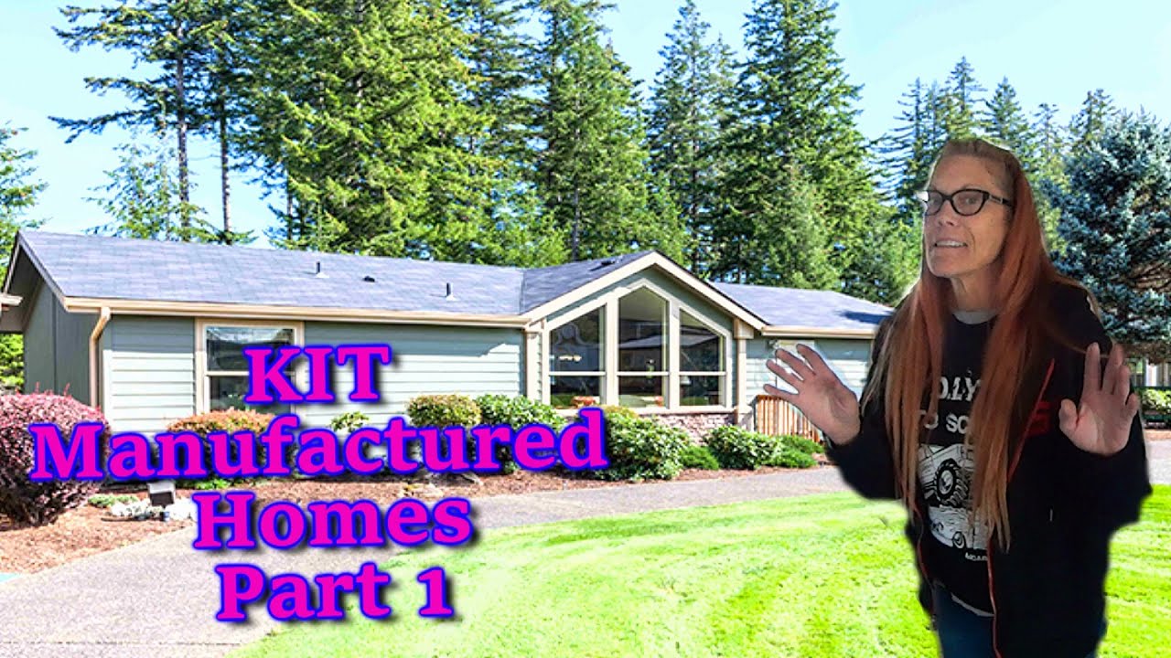 House Hunting For The Right Mobile/Modular Home - KIT Homes - Part 1 ...