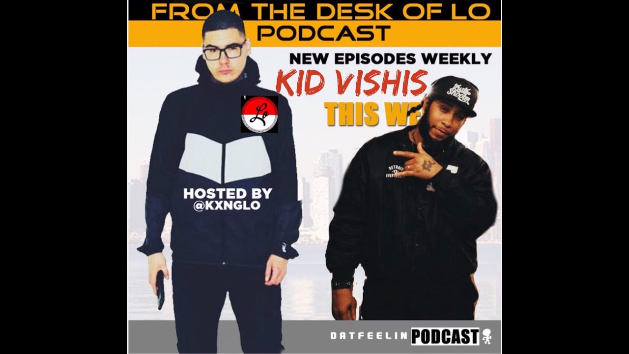 From The Desk Of Lo - Kid Vishis Interview - YouTube