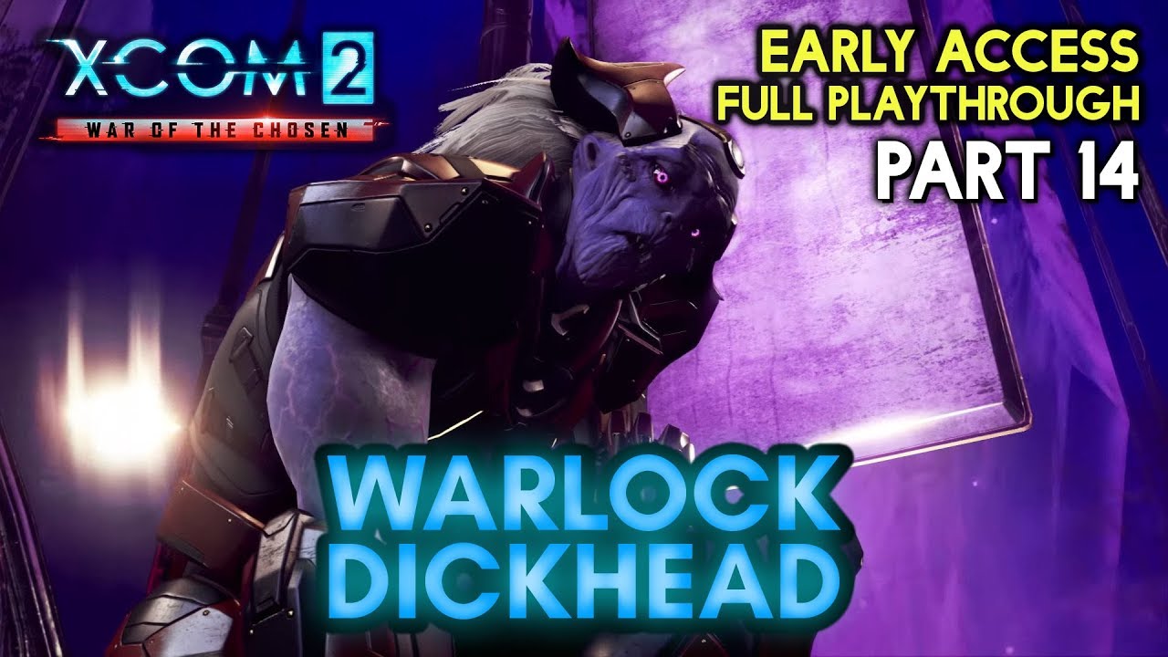 WARLOCK DICKHEAD [#14] XCOM 2: War of the Chosen with HybridPanda - YouTube