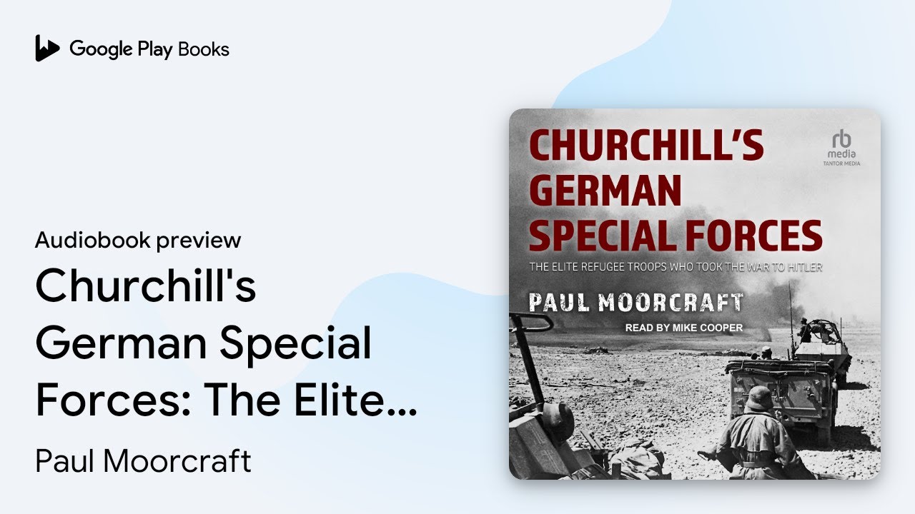 Churchill's German Special Forces: The Elite… by Paul Moorcraft ...