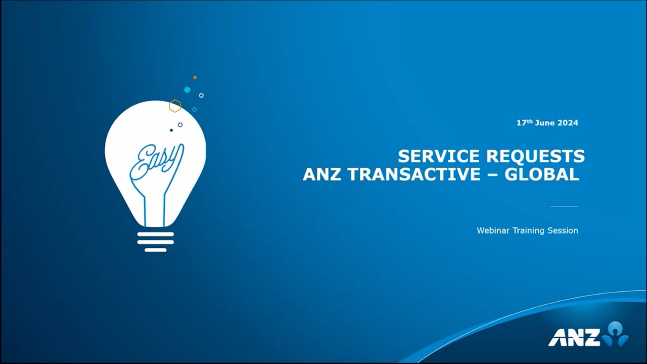 Service Requests in ANZ Transactive - Global Webinar (17.06.2024) - YouTube