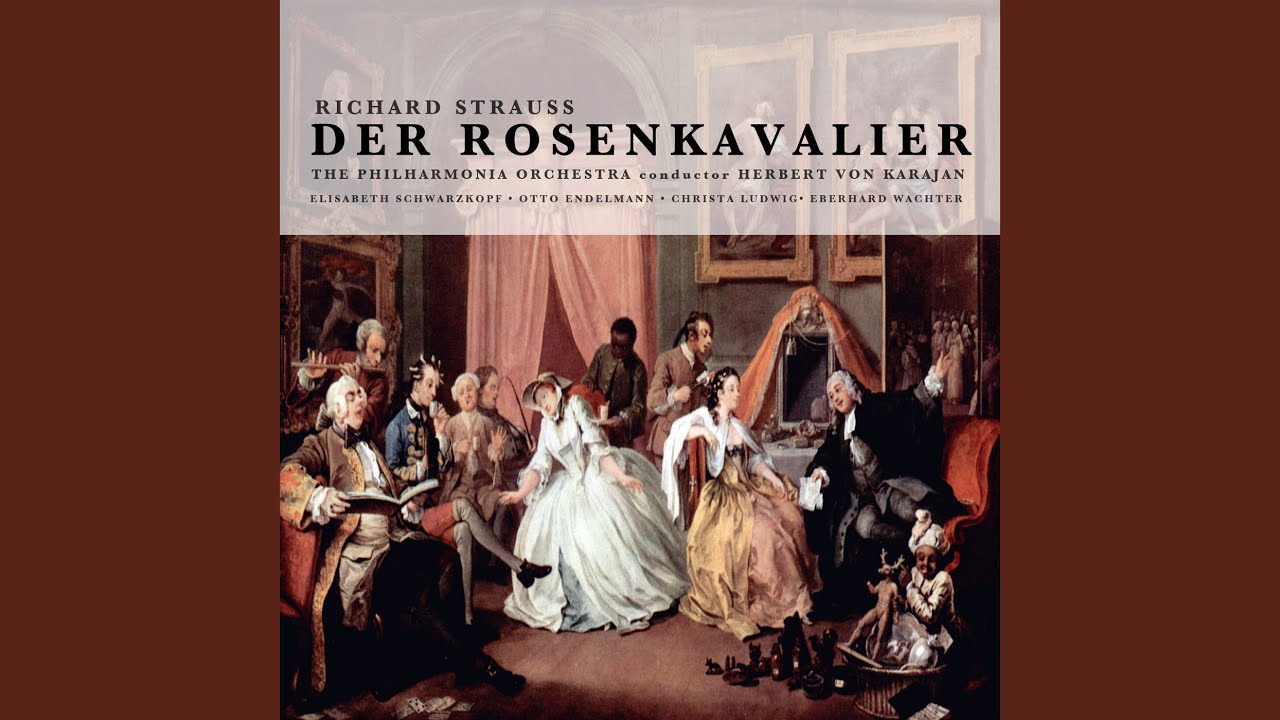 Der Rosenkavalier, Op. 59 Act II. Octavian - Presentation of the Silver ...