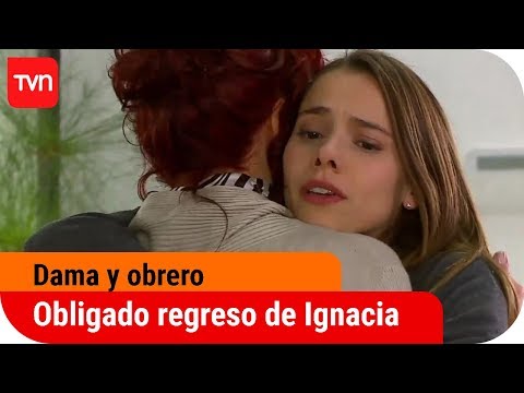 El obligado regreso de Ignacia | Dama y obrero - T1E56