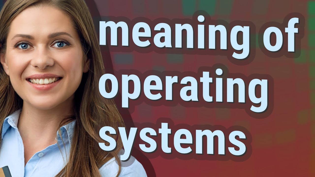 Operating systems | meaning of Operating systems - YouTube