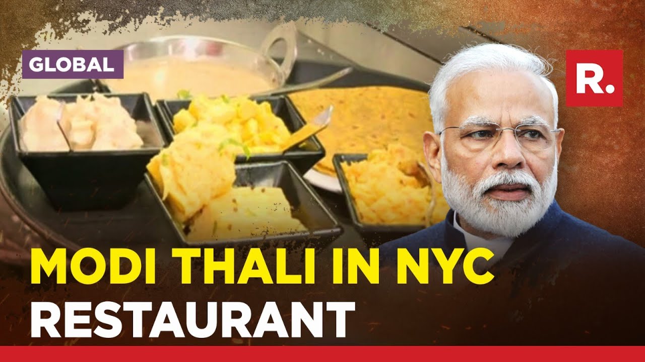 Modi Fever Running High! New York Restaurant Launches ‘Modi Thali ...