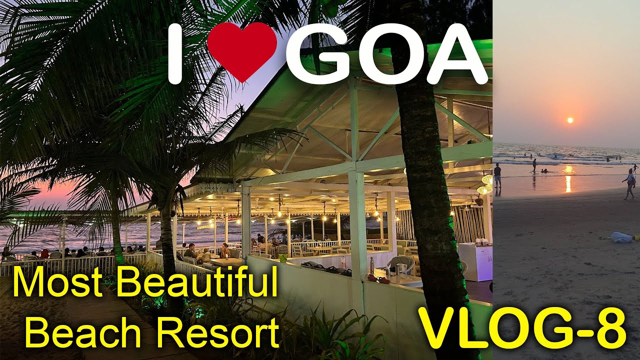 Best Beach Resort in GOA | I LOVE GOA - YouTube
