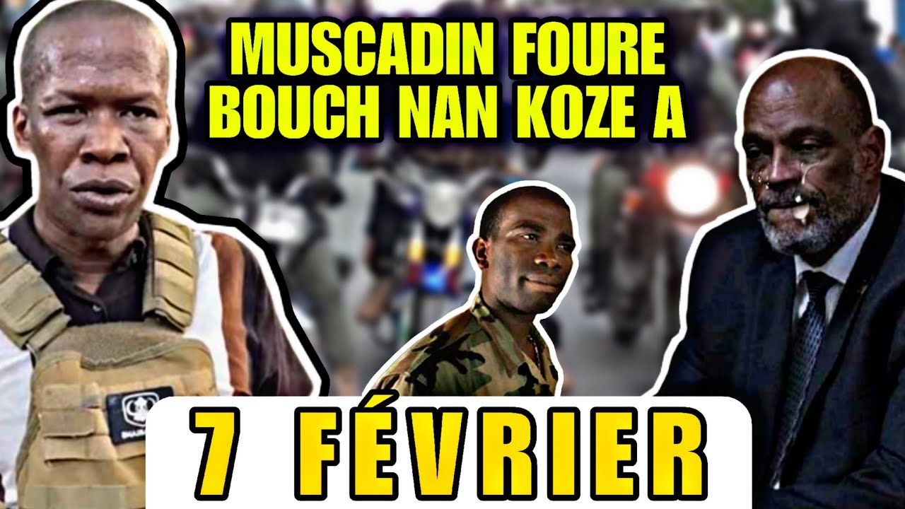 7 FÉVRIER‼️ MUSCADIN gaye Wonn nan nan men ARIEL ki met polisye deyò ...