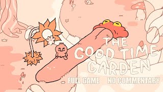 The Good Time Garden Full Game - No Commentary
