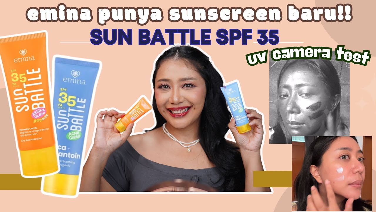 REVIEW SKINCARE EMINA SUN BATTLE SPF 35 PA +++ ACNE CLEAR, BRIGHT AND GLOW, UV CAMERA+UV PAPER ...