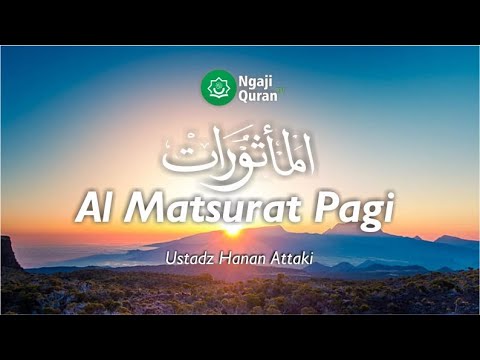 Al Matsurat Pagi (Dzikir Pagi) | Ustadz Hanan Attaki - YouTube