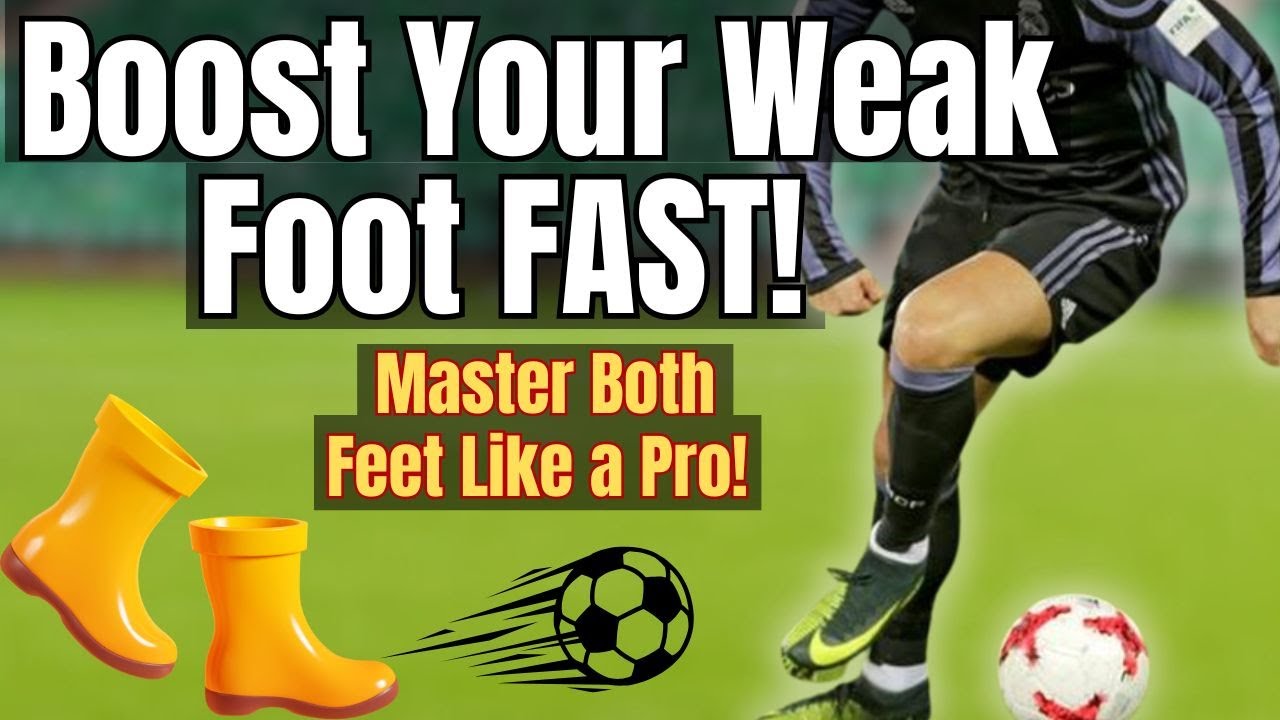 Improve Your Weak Foot FAST ⚡ 5 Key Benefits to Elevate Your Game ...