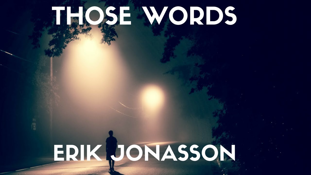 Erik Jonasson - Those Words (Lyrics) - YouTube