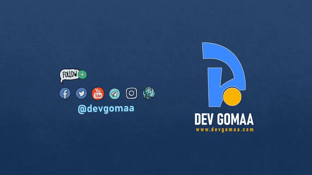 follow dev gomaa - YouTube