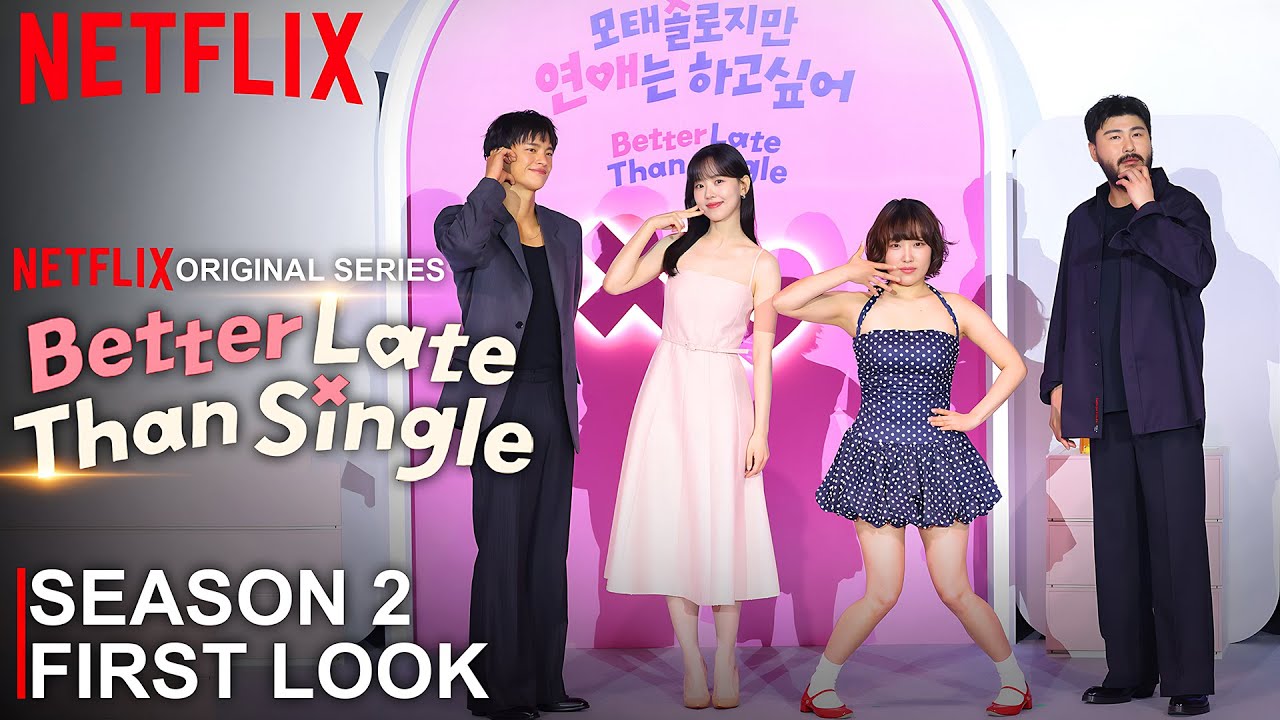 Better Late Than Single Season 2 First Look | SEASON 2 | Netflix Release - YouTube