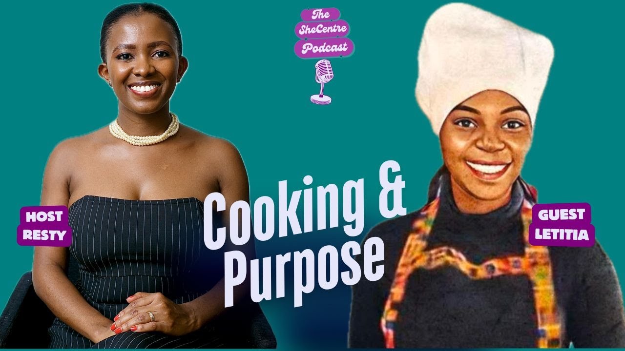 Cooking & Purpose : Kansiime Letitia's Purposeful Journey - YouTube