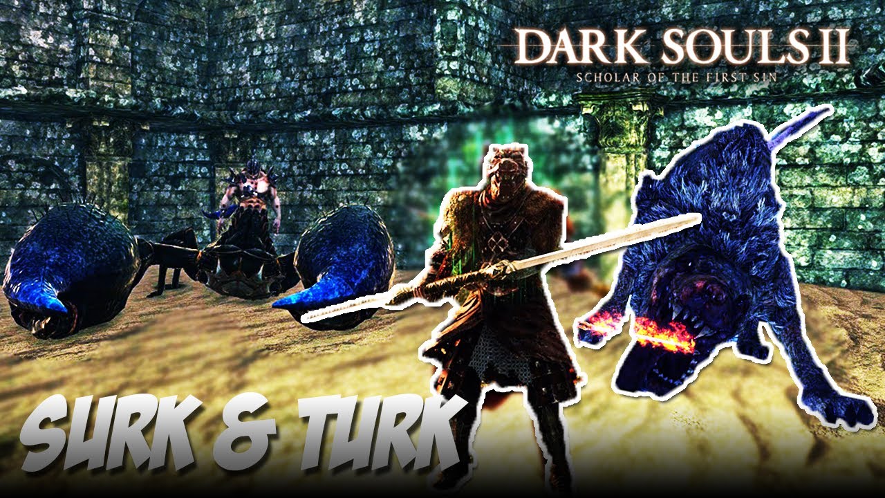 Surk And Turk | Dark Souls 2 - YouTube