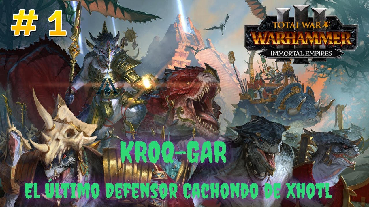 INMORTAL EMPIRES Total War WARHAMMER III 🐊 KROQ-GAR El Último Defensor ...
