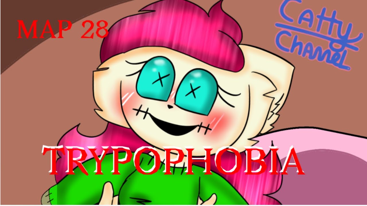 TRYPOPHOBIA MAP 28 - YouTube