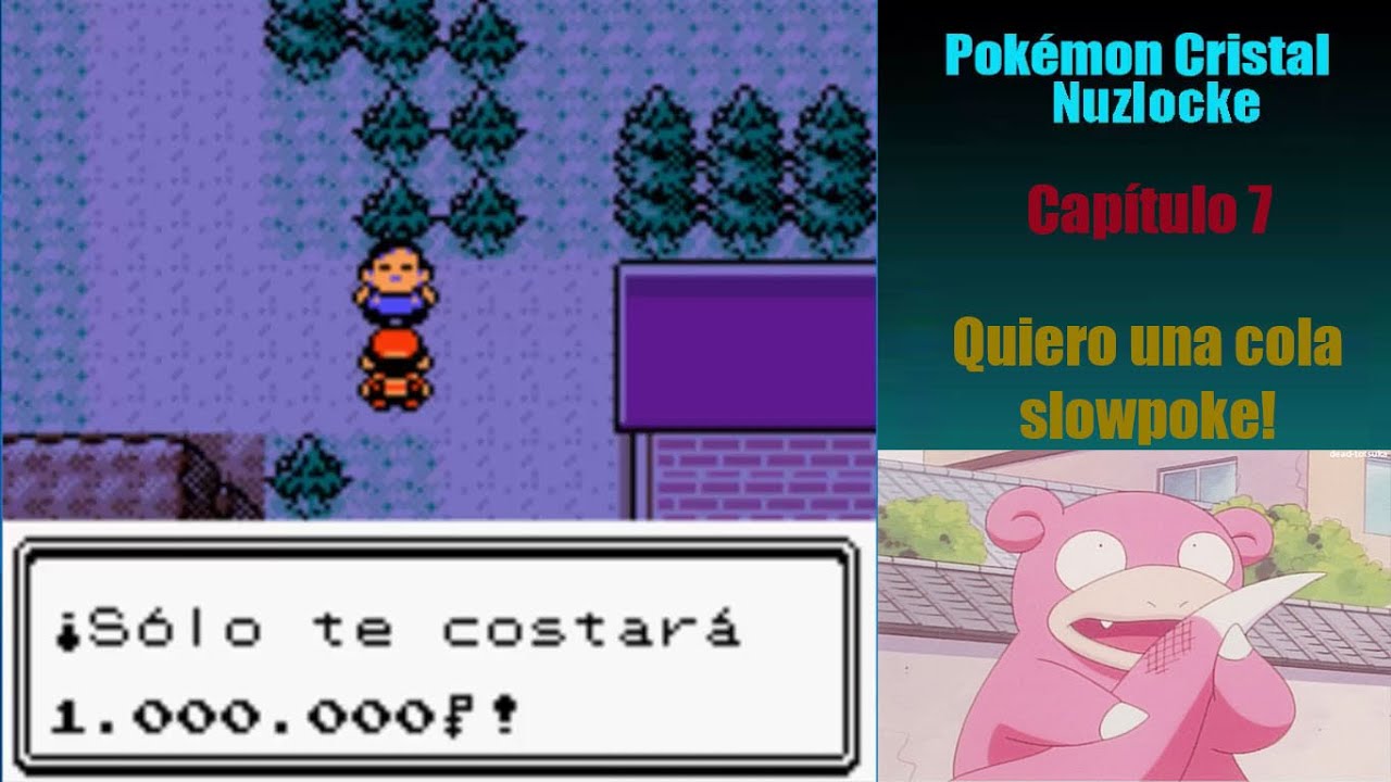 Pokémon Cristal Nuzlocke #7: Quiero una cola slowpoke! - YouTube
