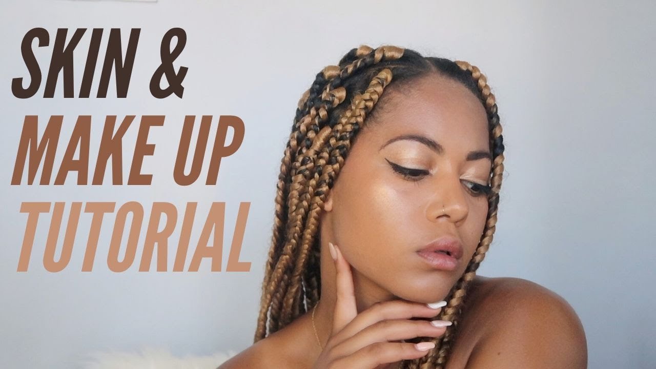 Skin and Makeup Tutorial - YouTube