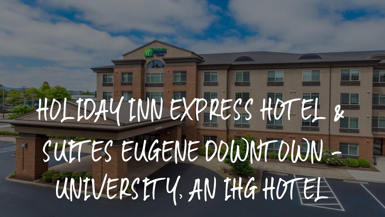 Holiday Inn Express Hotel & Suites Eugene Downtown - University, an IHG ...