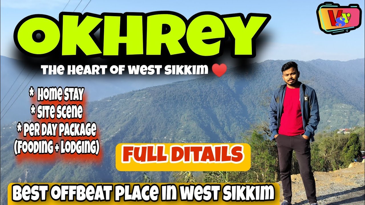 Okhrey - The Heart of West Sikkim I Sikkim Tourism I Gateway of Hi'ley ...