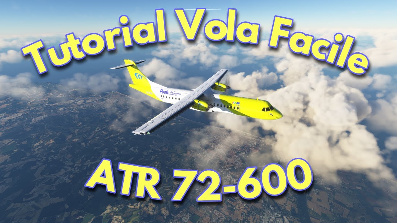 Tutorial Rapido VOLA FACILE ATR72 600 Intro (il Tablet) - YouTube