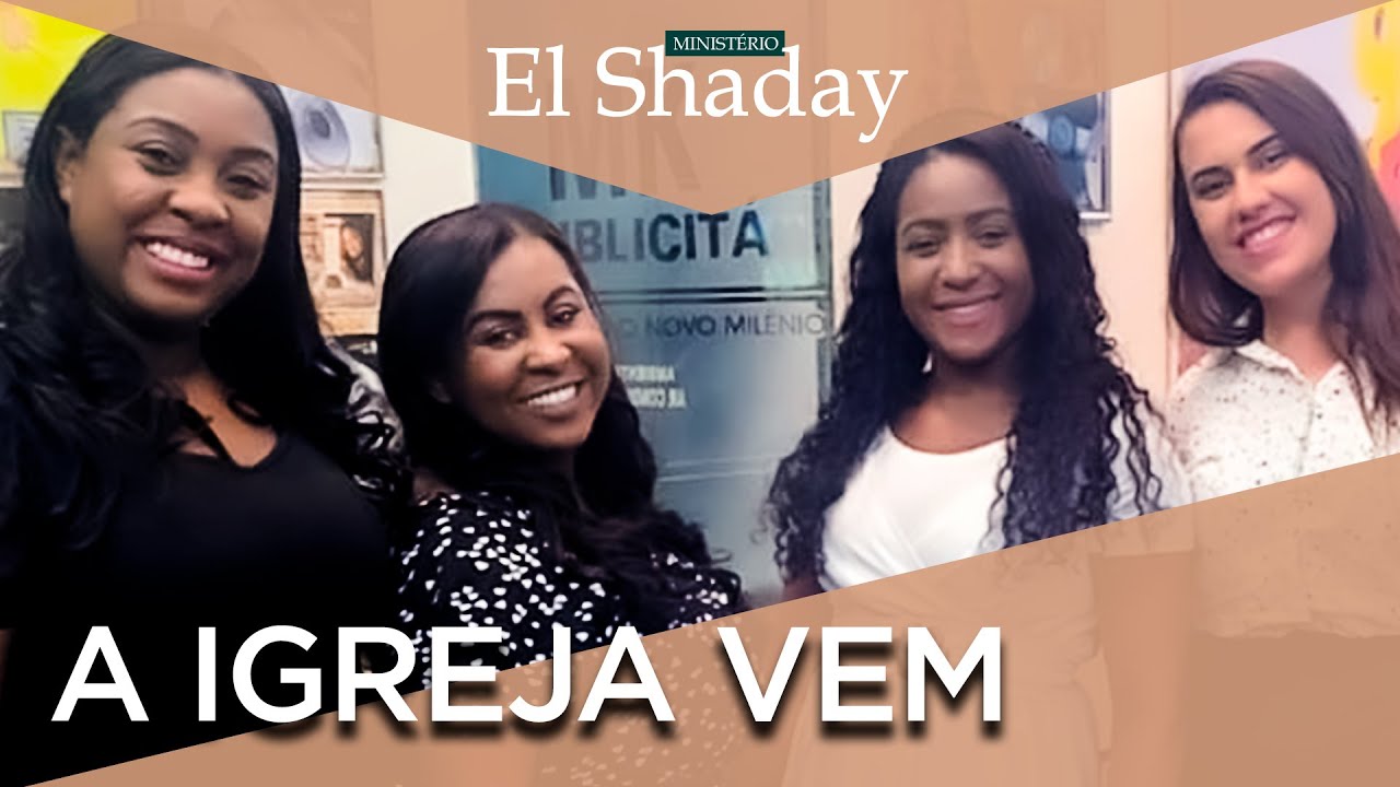 Ministério El-shaday | A Igreja Vem (Cover Anderson Freire) - YouTube