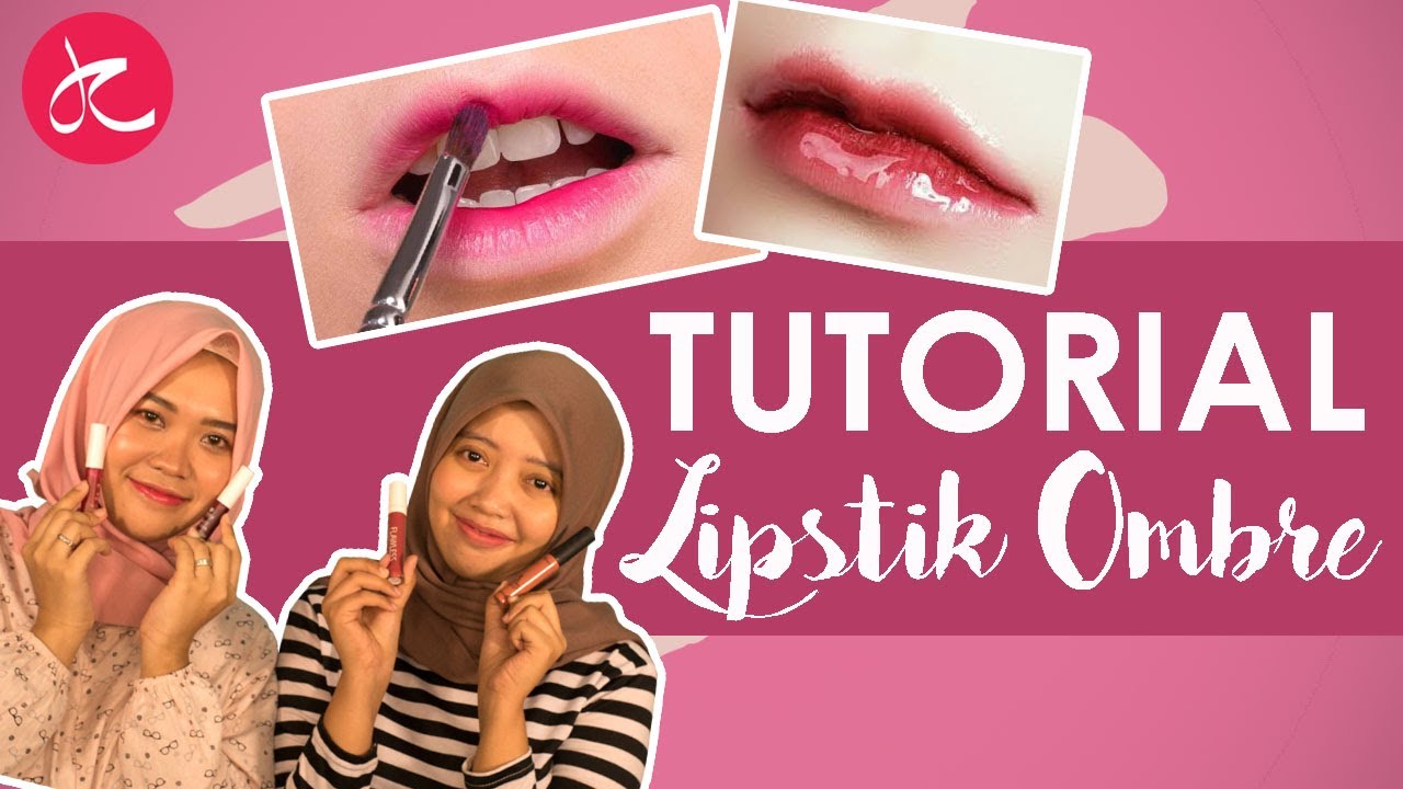 Tutorial Lipstik Ombre Ala Korea - YouTube