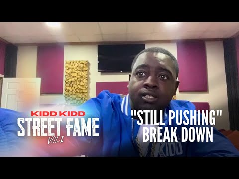 Kidd Kidd - Breaks down 'Still Pushing' track off Street Fame - YouTube