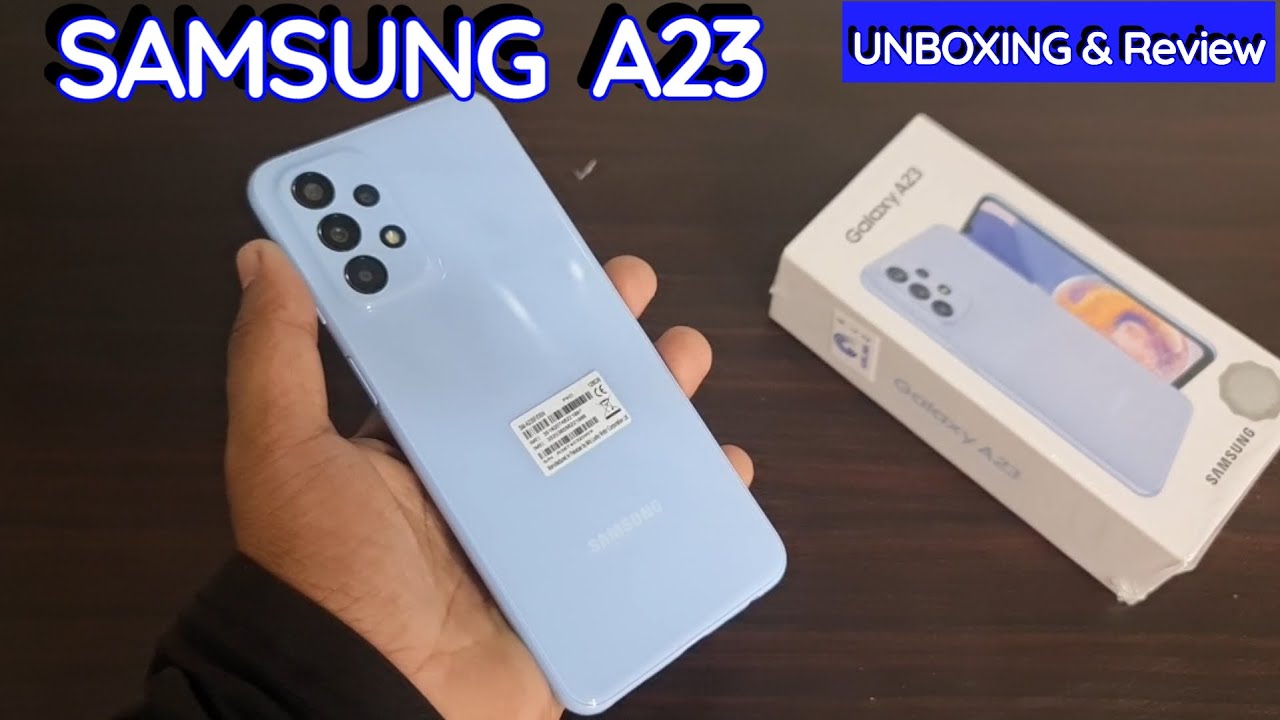 SAMSUNG GALAXY A23 Unboxing Review & Opinion - YouTube