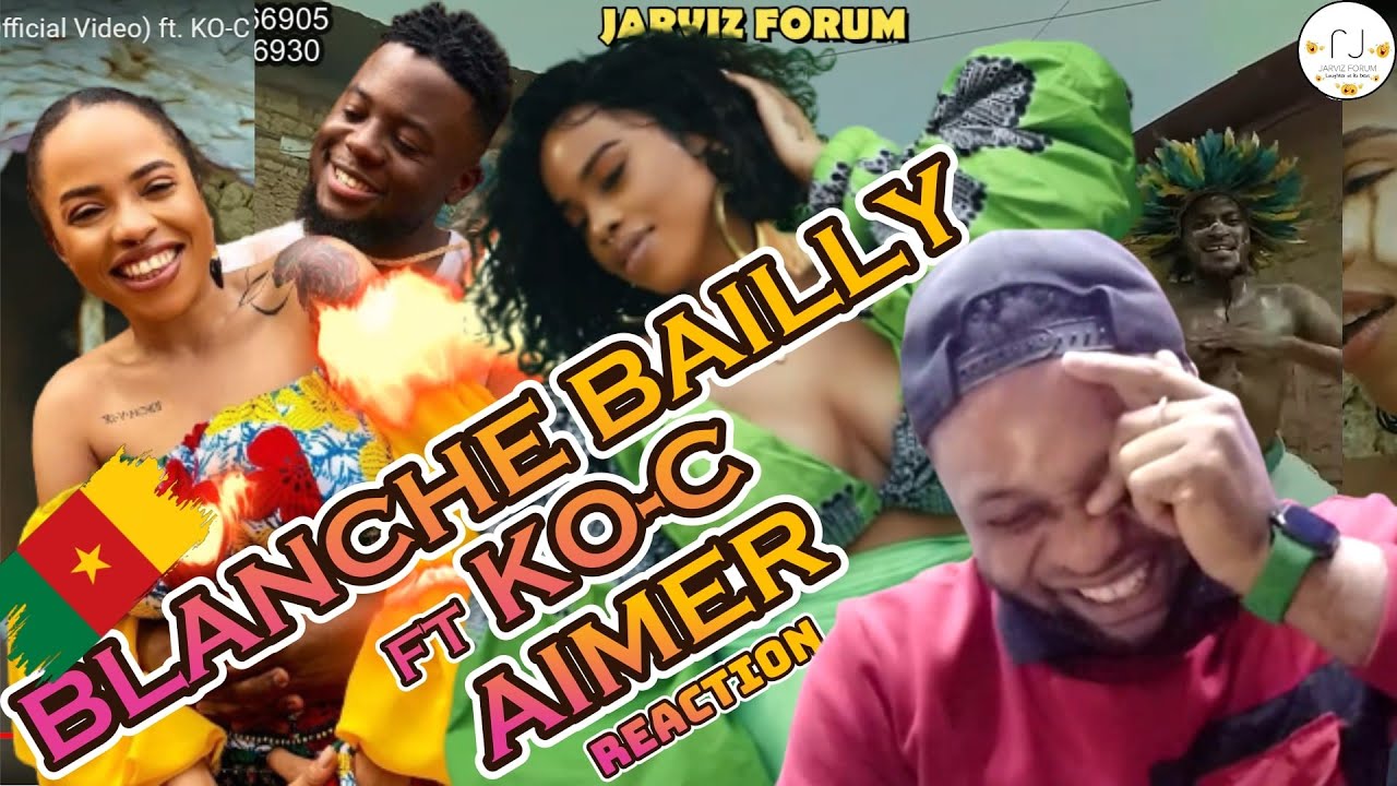 Cameroon 🇨🇲Reacts to Blanche Bailly ft. KO-C - Aimer (Official Video ...