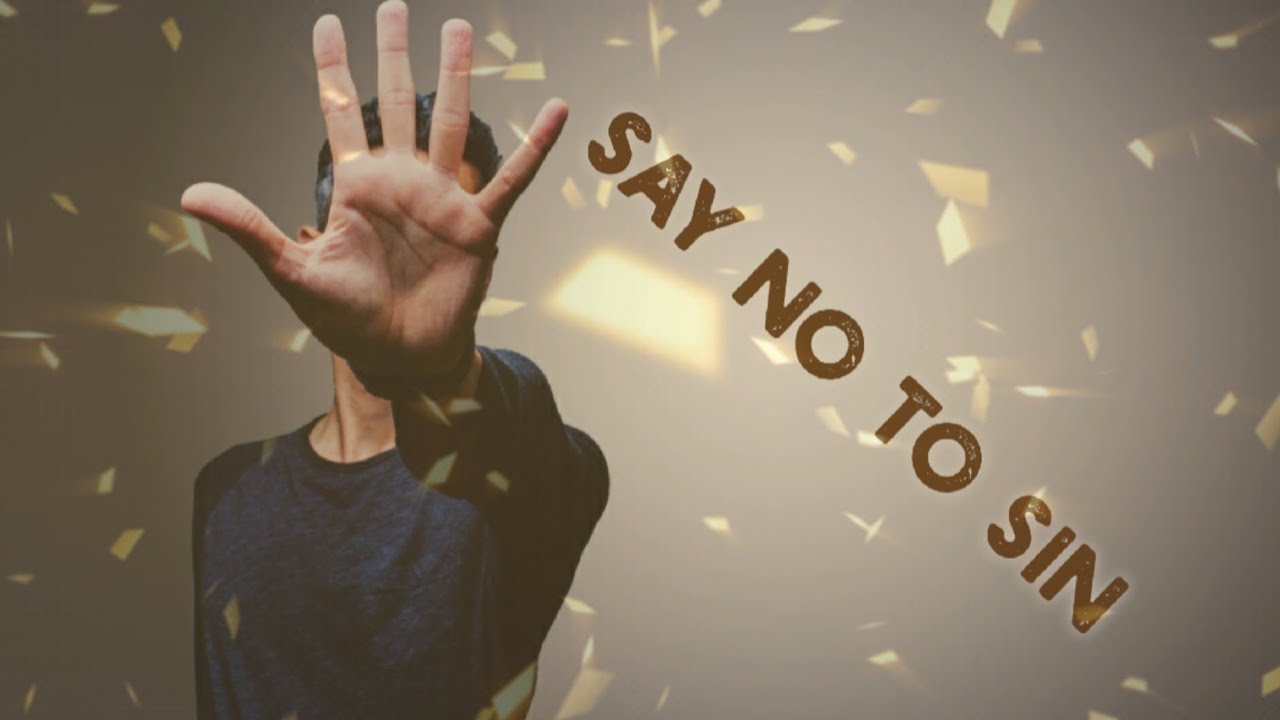 Say No To Sin / Guna s toba Kro According To Holy Bible - YouTube