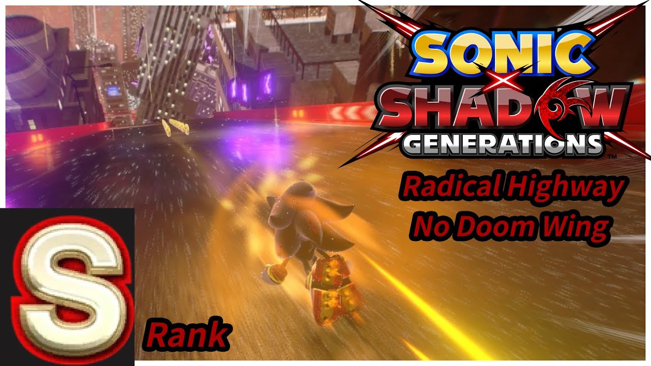 Sonic X Shadow Generations Radical Highway Act 2 S Rank Run / No Doom ...