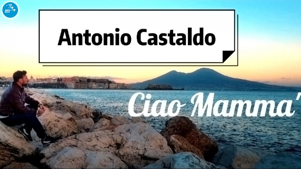Antonio Castaldo - Ciao mamma' ( Ufficiale 2022 ) - YouTube