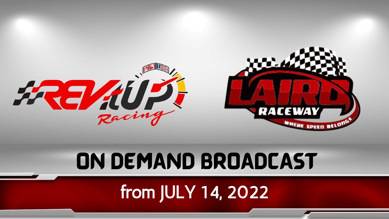 Rev It Up Racing TV Lite | Laird Raceway | July 14, 2022 - YouTube