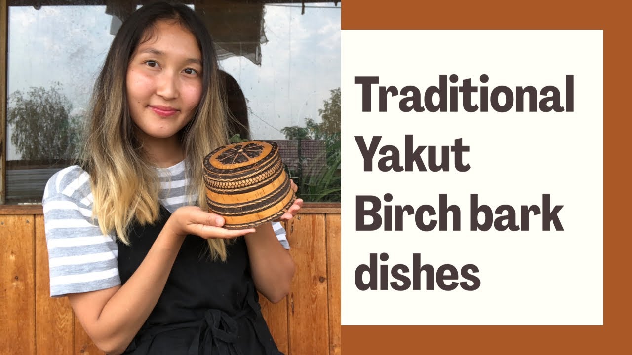 Traditional yakut birch bark dishes - YouTube