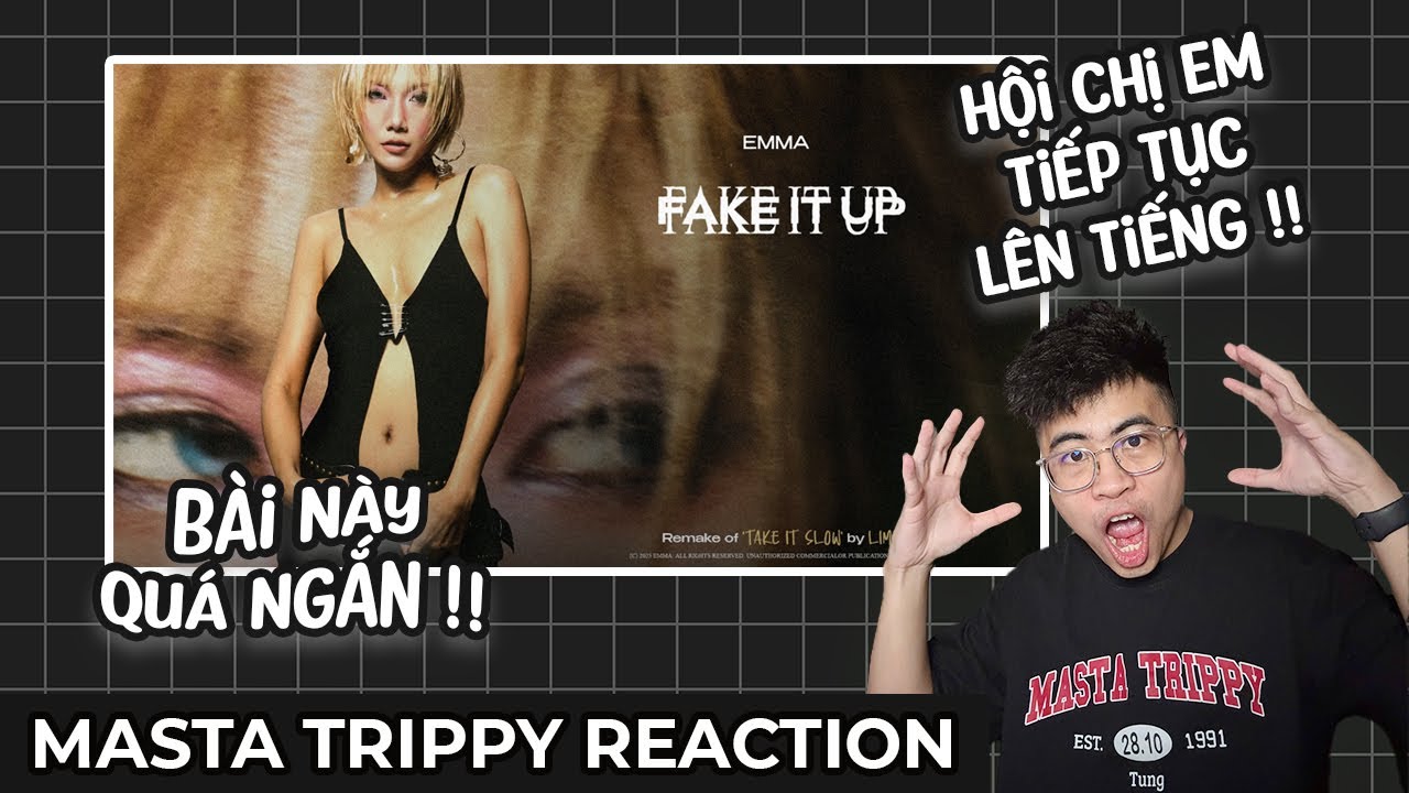 LYRICS NGHE CƯỜI VÃI :))) EMMA - FAKE IT UP | TRIPPY REACTION #157 ...