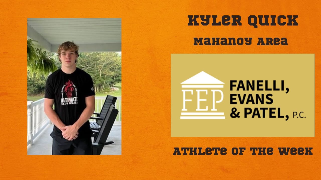 Kyler Quick, Mahanoy Area - Fanelli, Evans & Patel T-102 Sports Now ...