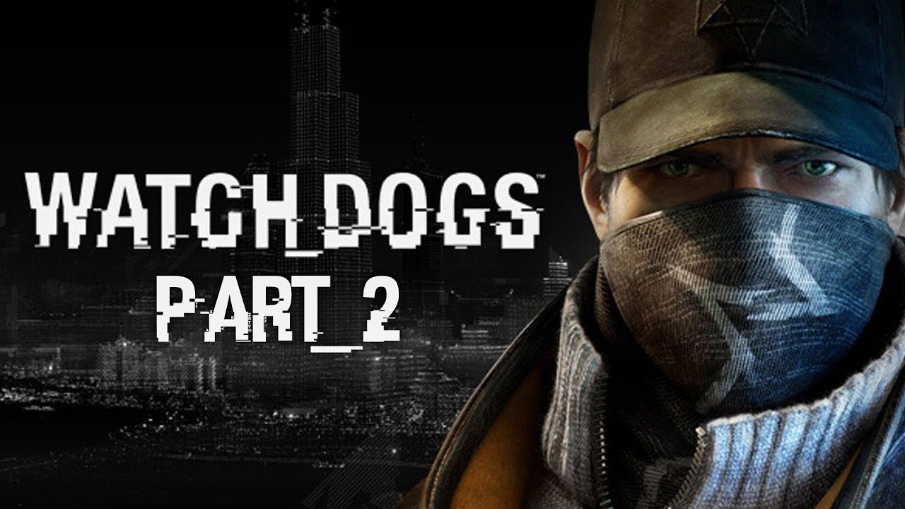 BREAKING INTO PRISON | Watch Dogs - Part 2 - YouTube