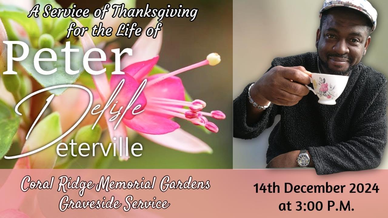 A Service of Thanksgiving for the Life of Peter Delisle Deterville ...