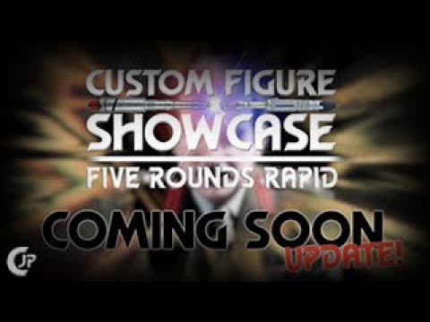 Custom Figure Showcase : Five Rounds Rapid - Coming Soon - UPDATE ...