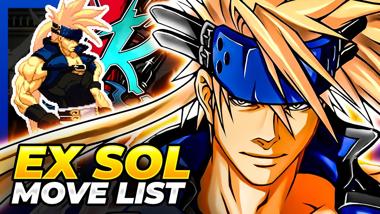 EX SOL MOVE LIST - Guilty Gear XX Accent Core Plus R (GGXXACPR) - YouTube
