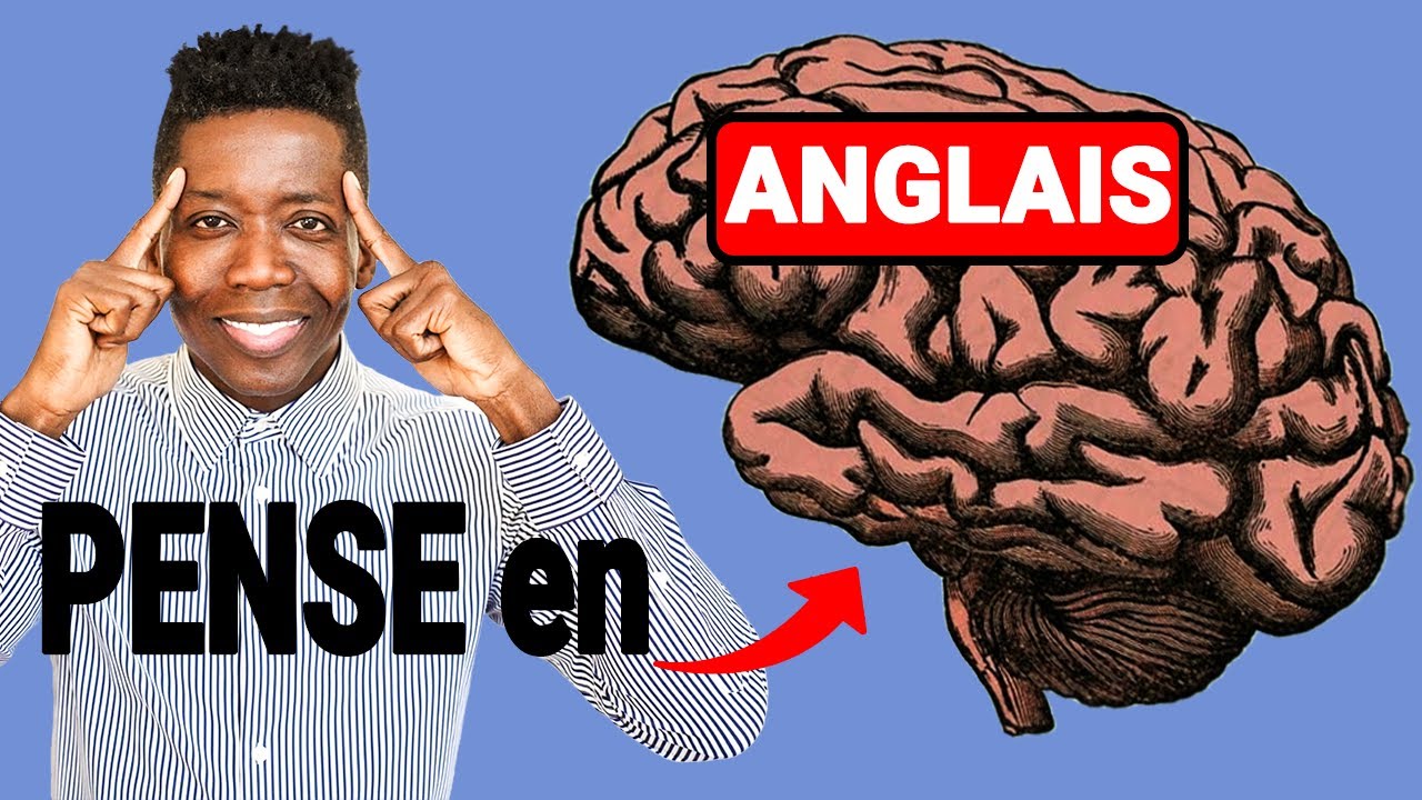 Comment Penser en Anglais | Plus de Traduction dans la Tête - YouTube